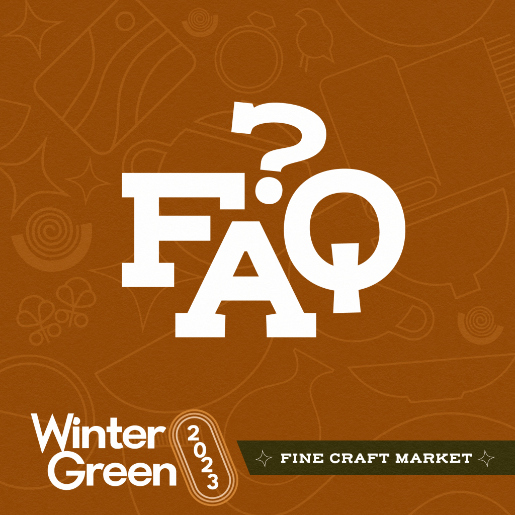 WinterGreen FAQ - Saskatchewan Craft Council