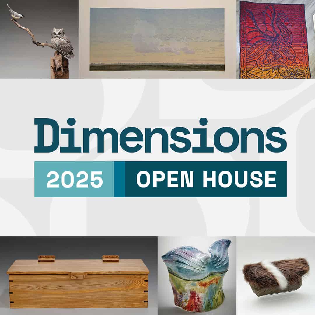 Dimensions 2025 Open House - Saskatchewan Craft Council